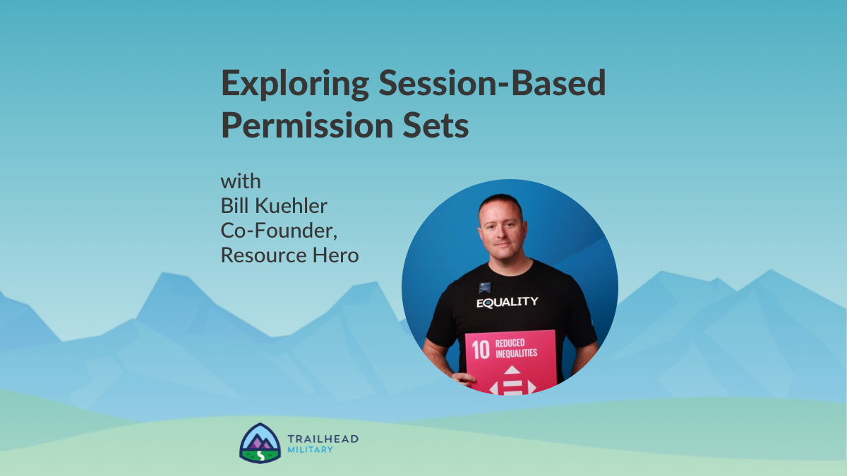 Introducing and Exploring Session-Based Permission Sets - Resource Hero